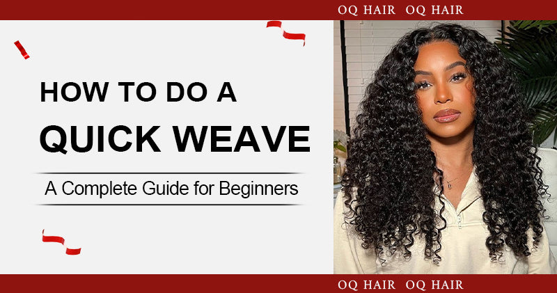 How to Do a Quick Weave – OQHAIR